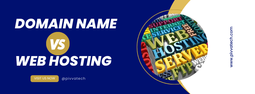 Domain Name vs Web Hosting Explained in Simple Terms for Beginners – Pivva Technologies